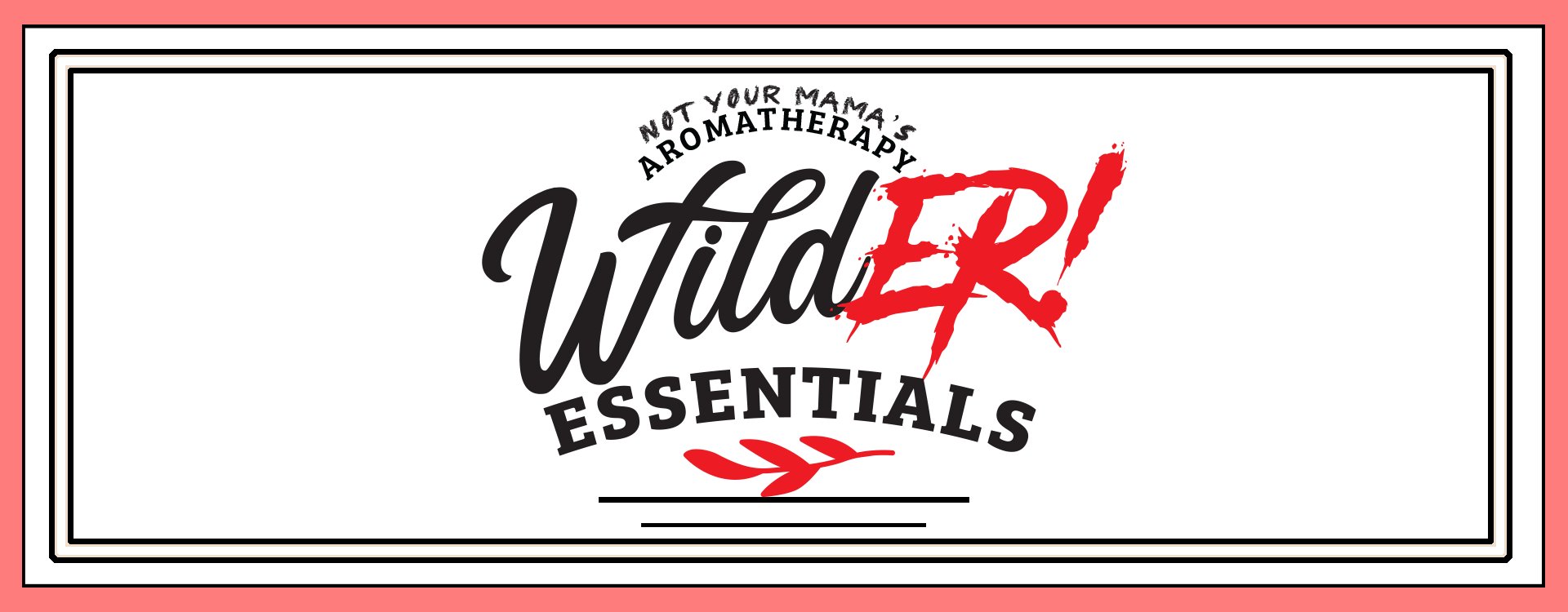 Wilder Essentials – Wild Essentials LLC.